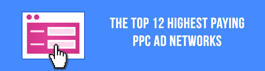 Top 12 Best PPC Publishers Ad Networks Sites | PlusoMoney