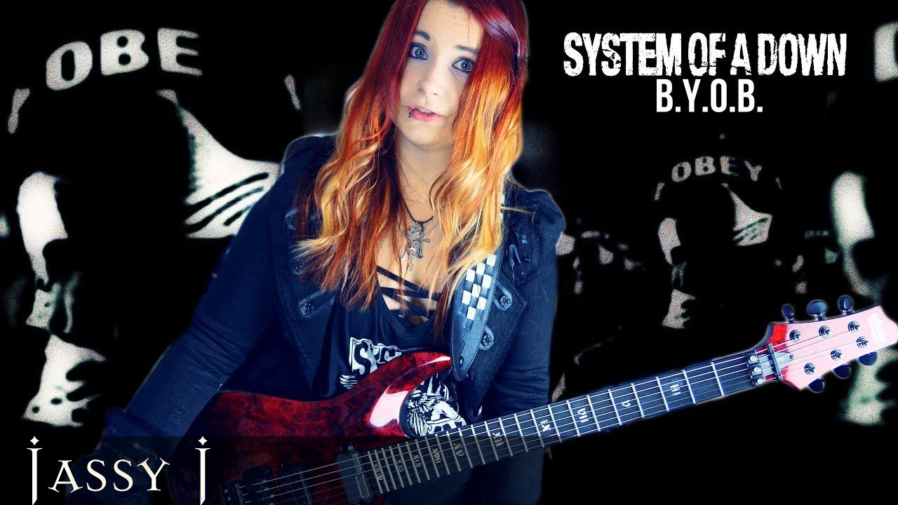 Jassy J: System of A Down - B.Y.O.B.