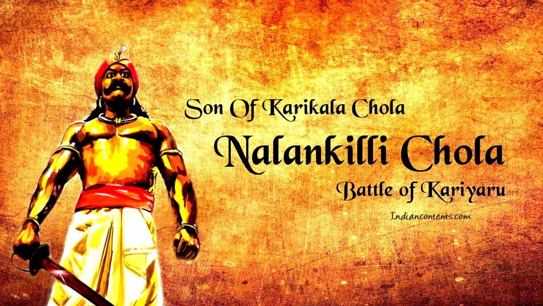 Nalankilli - Son Of Karikala Chola and Battle of Kariyaru