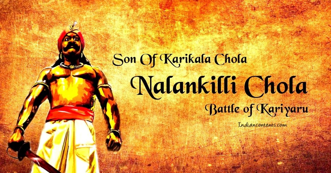 Nalankilli - Son Of Karikala Chola and Battle of Kariyaru