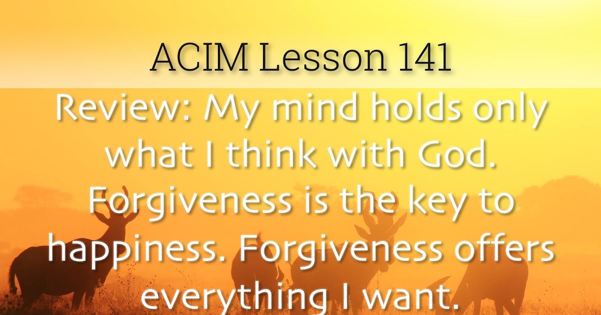 Miracle Life: ACIM Workbook Lesson 141