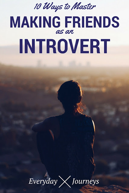 The Everyday Journeys : 10 Ways to Master Making Friends as an Introvert