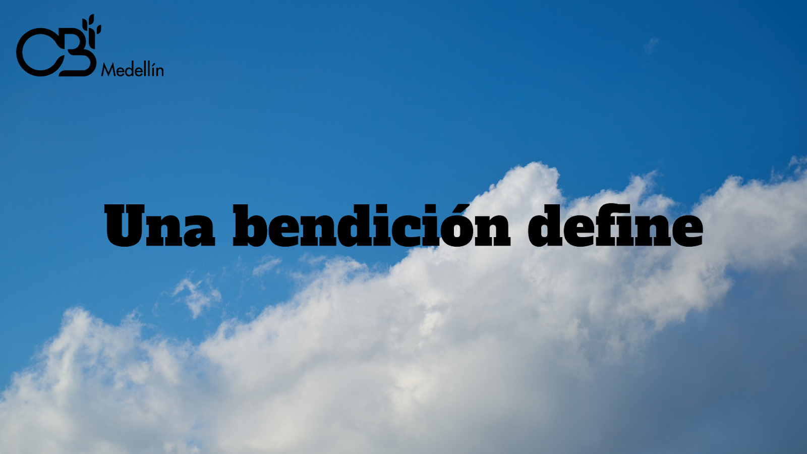Una bendición define - CBI Medellín