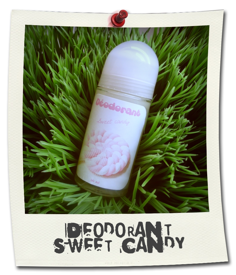 C'est moi qui les fais!: Déodorant Sweet Candy