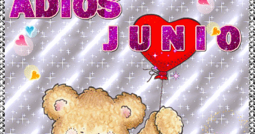 Imagenes, fantasia y color: ADIOS JUNIO, GRACIAS POR TODO