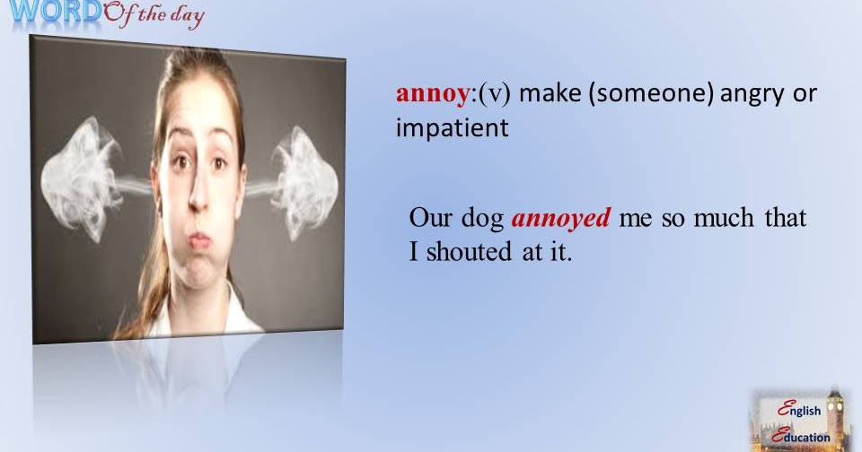 English Education Word Of The Day Annoy english-education-word-of-the-day-annoy