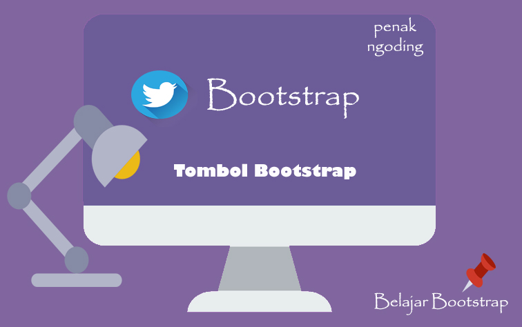 Bootstrap Part 4 : Cara Membuat Tombol Dengan Bootstrap Untuk Pemula - Penak Ngoding | Tutorial ...