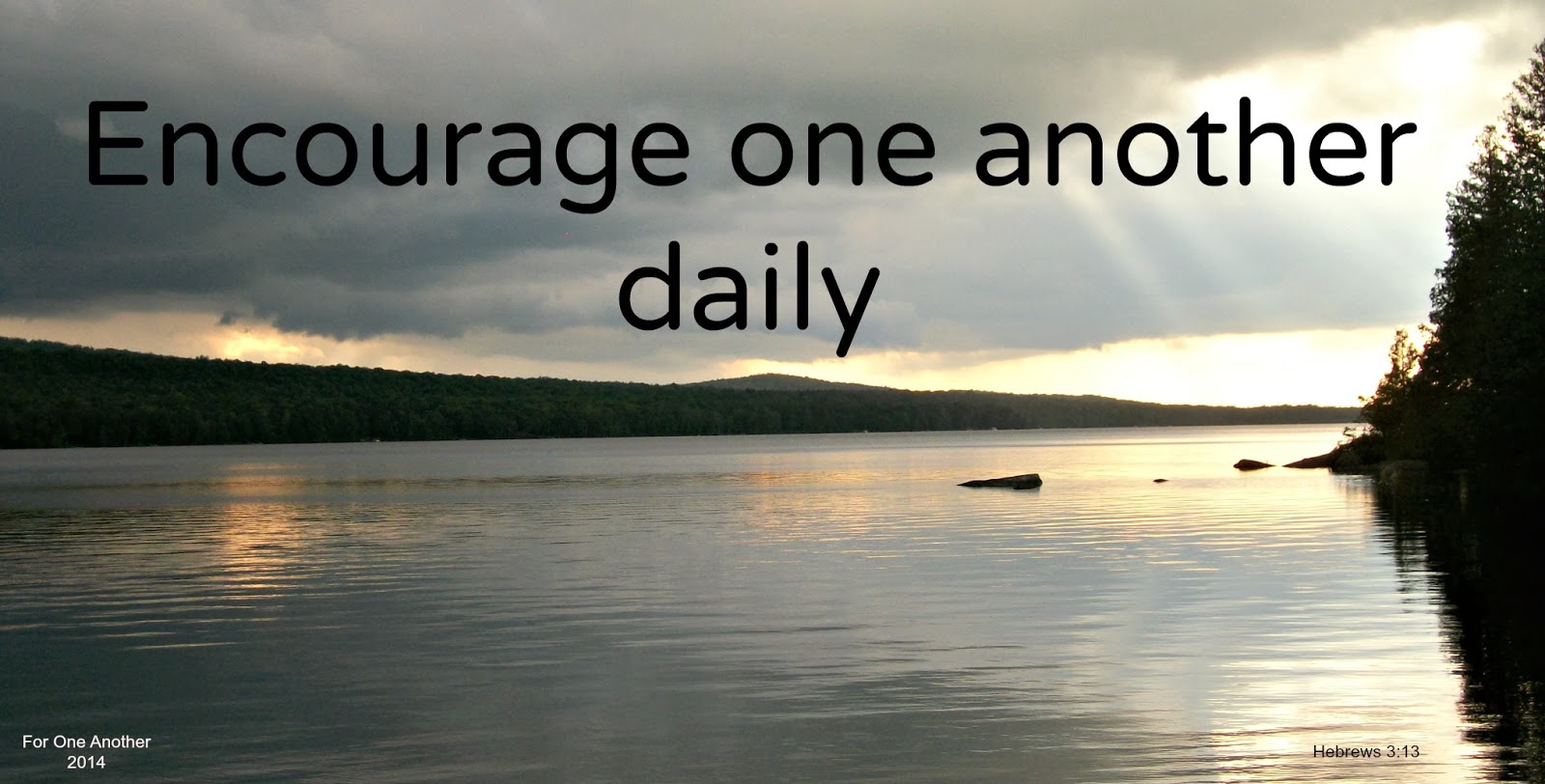 For One Another 2014 Challenge: Encourage One Another