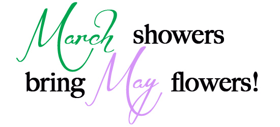 Our Unexpected Journey: March Showers Bring May Flowers....