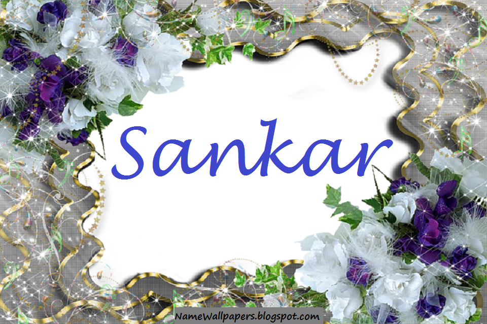 Sankar Name Wallpapers Sankar ~ Name Wallpaper Urdu Name Meaning Name ...