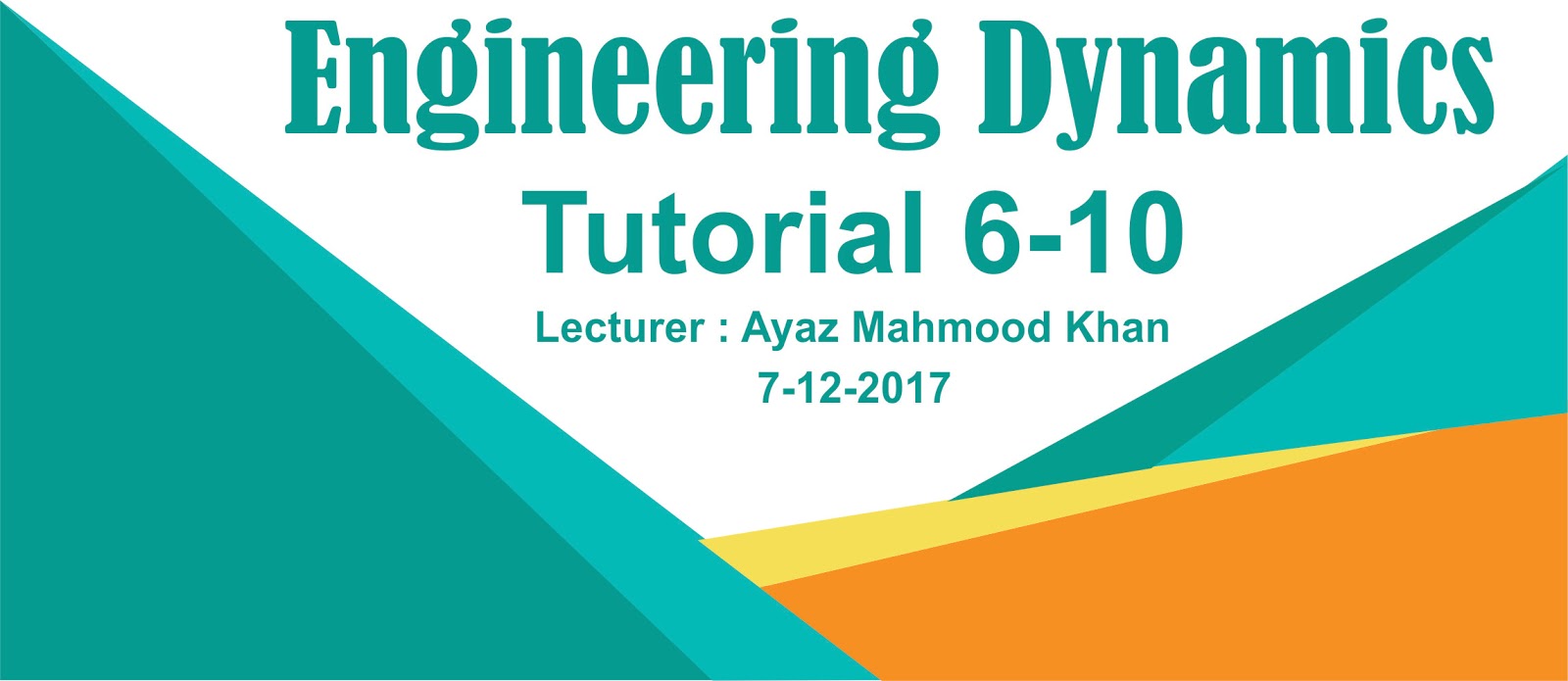ENGINEERING DYNAMICS TUTORIAL Lec 6-10.pptx