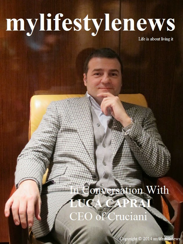mylifestylenews: In Conversation With LUCA CAPRAI @ CEO of Cruciani