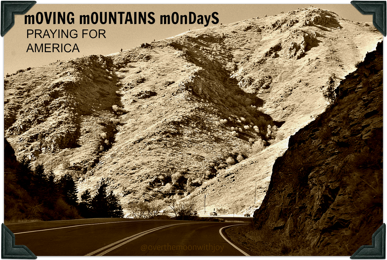 Over the Moon with Joy: Moving Mountains Monday-PRAYER!