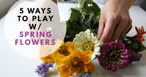 Meredith Plays: 5 Ways to Play with Flowers This Weekend