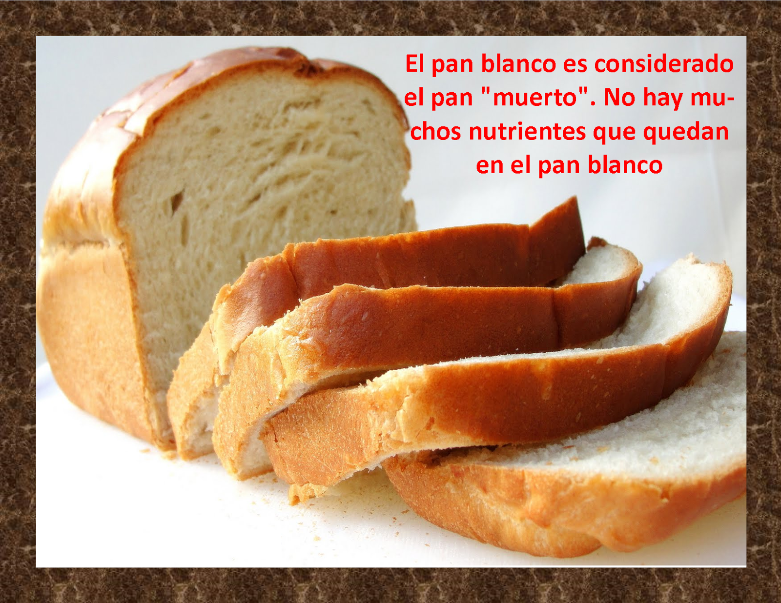 COMA BIEN VIVA MAS: PAN BLANCO PELIGRO PARA LA SALUD