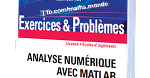 Livre Exercices et Problèmes analyse numérique avec matlab .pdf - maths ...