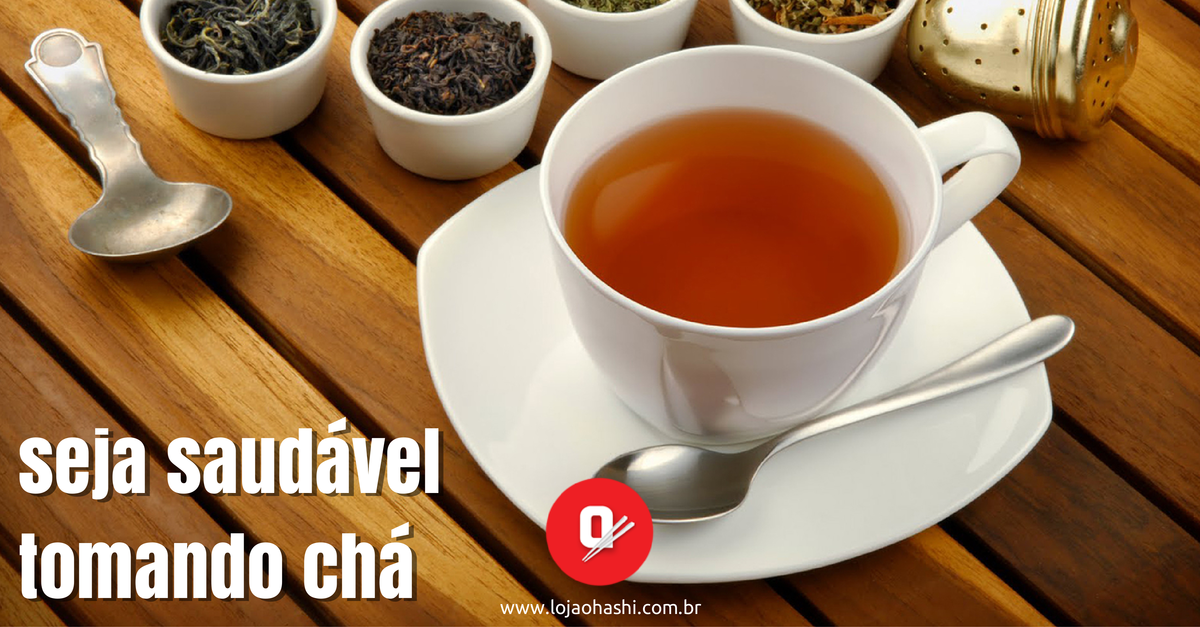 10 benefícios de se tomar chá ~ Blog da Loja Ohashi