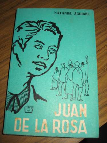 Juan de la Rosa – Nataniel Aguirre | Free Libros