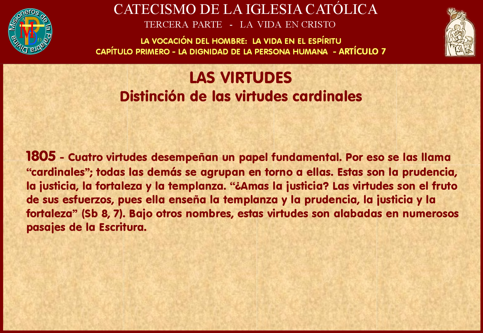 Un Padrenuestro, Un Avemaría y Un Gloria por el Papa: LAS VIRTUDES