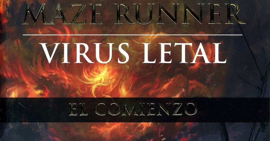 Buenos Lectores: Reseña y critica de "Maze Runner: virus letal".