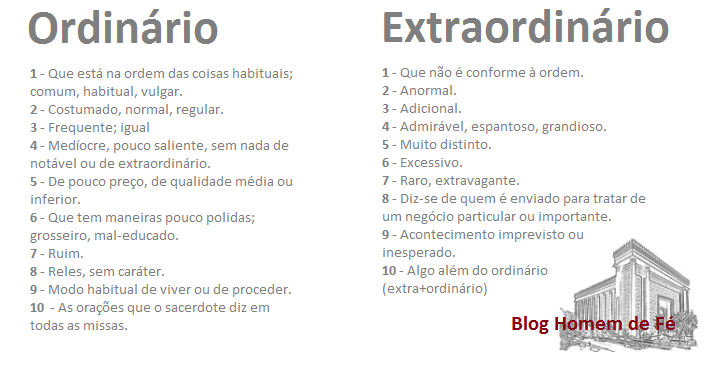 Homem de Fé: Significado: Ordinário X Extraordinário