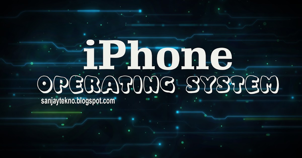 Sistem Operasi iOS ( iphone operating system)