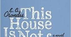 Incessant Scribble | An African Literary Blog: This House Is Not for ...