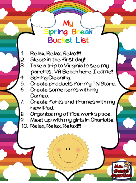 Ms. Jones' Junction: My Spring Break Bucket List...Linky Party