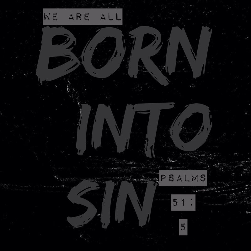 BORN INTO SIN