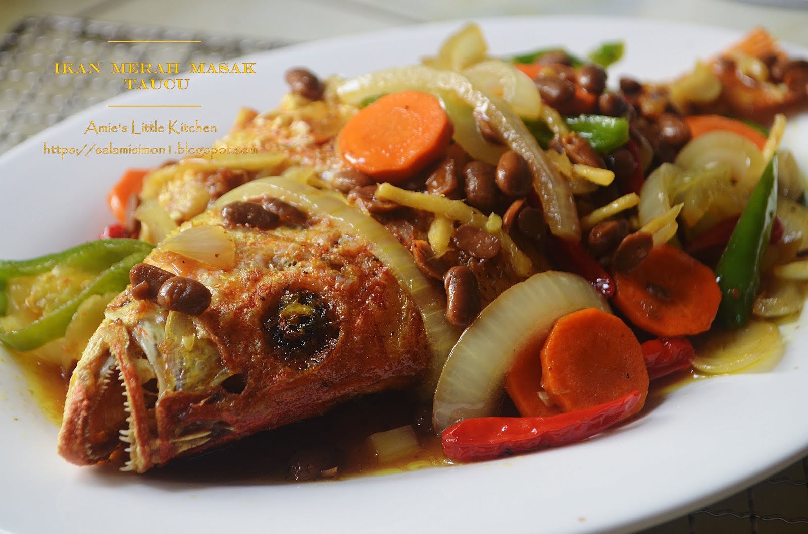 Ikan Merah Masak Taucu Sedap! - Amie's Little Kitchen