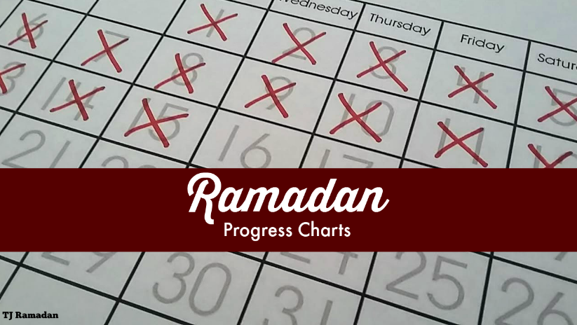 Ramadan Progress Charts | TJ RAMADAN
