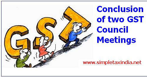Conclusion of two GST Council Meetings | SIMPLE TAX INDIA