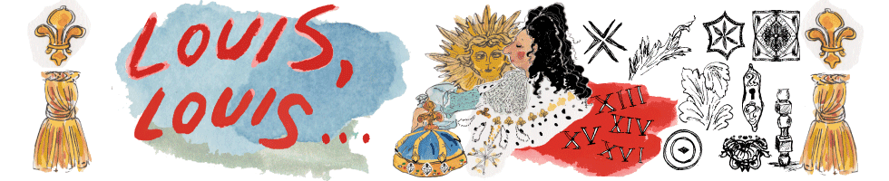 Lolo's French Bloguette: WEDNESDAY'S WORD OF THE WEEK: KING LOUIS