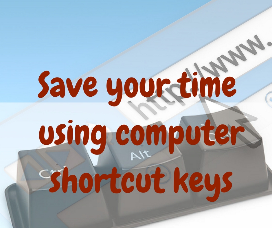 Save your time with using computer shortcut keys. - AKN Network