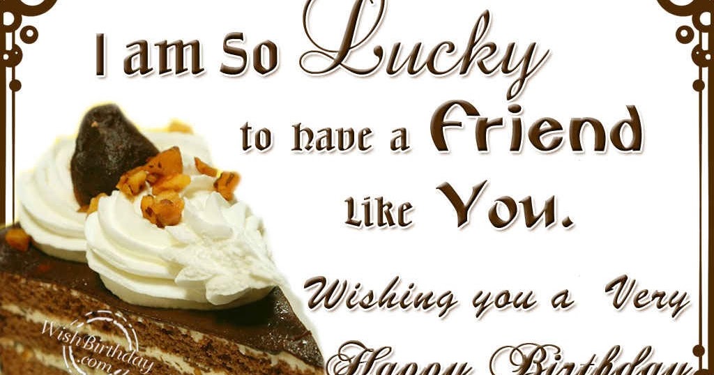 Best 11 Special Birthday Wishes For A Friend - Nice Love Status ...