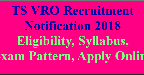 TS VRO Recruitment Notification 2018 Eligibility, Syllabus, Exam ...