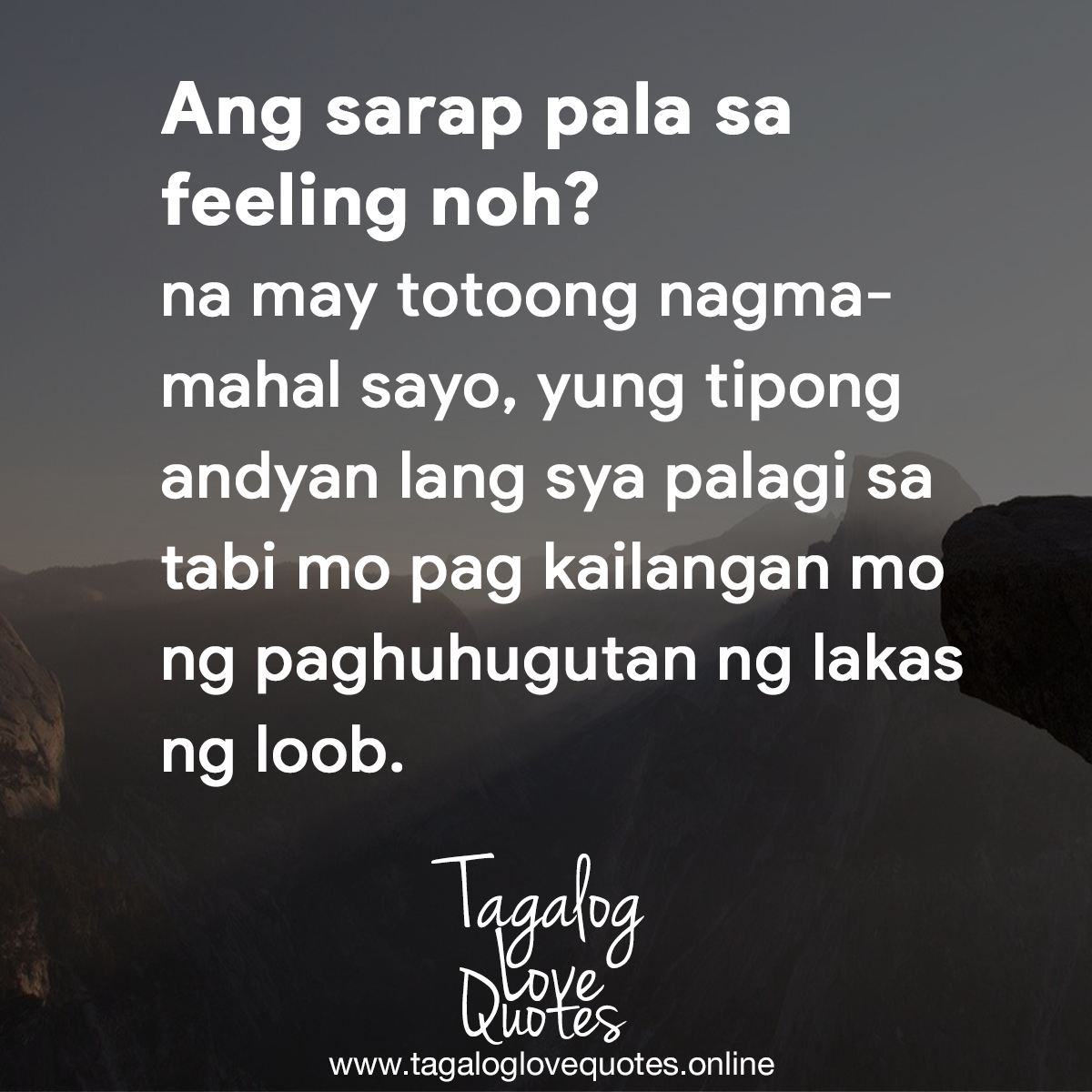 Ang sarap pala sa feeling noh? - Tagalog Love Quotes