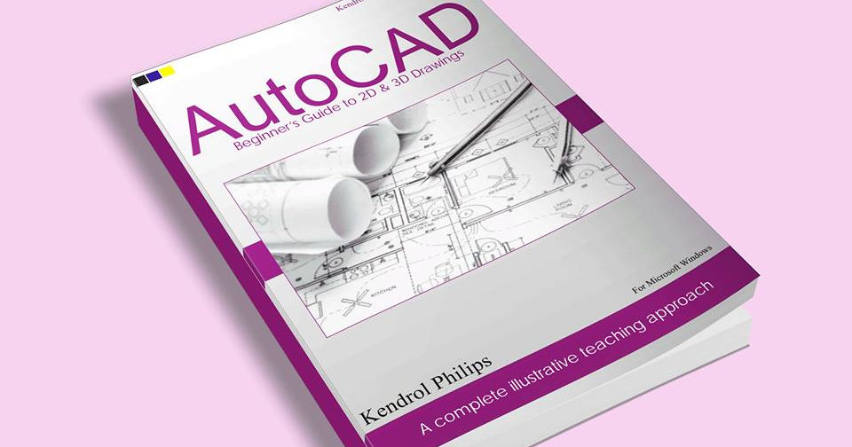 AutoCAD Beginner’s Guide to 2D & 3D Drawings - Engineering Books