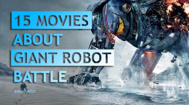 15 Movies About Sophisticated Robot Battle ~ amovielists