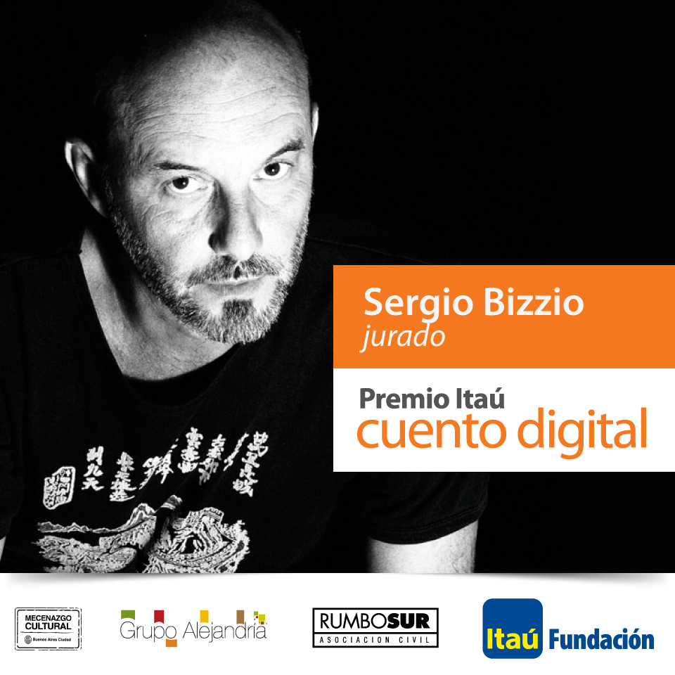 Minibio Sergio Bizzio (Jurado Premio Itaú de Cuento Digital 2016)