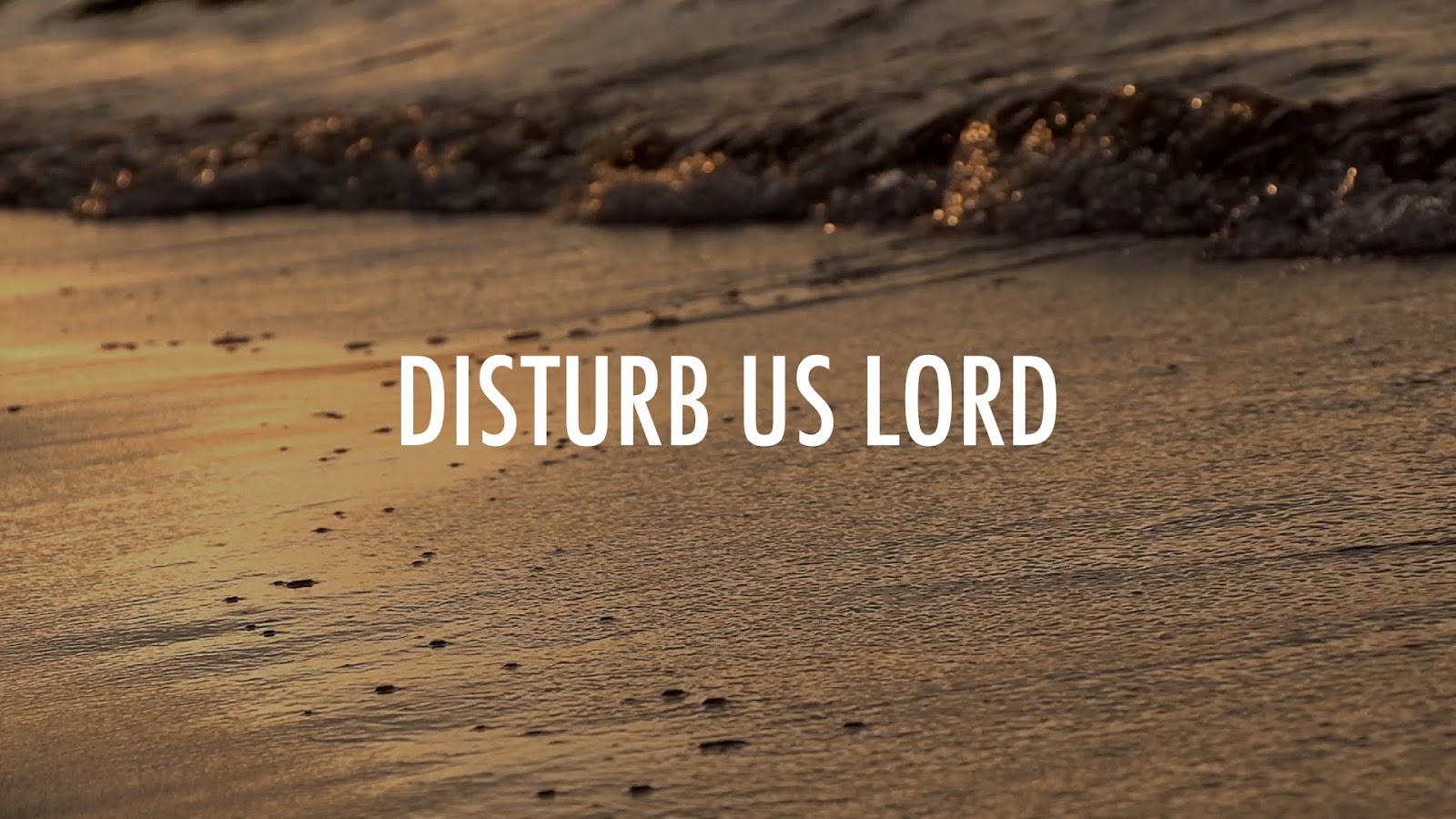 Heartstrings: Disturb us, Lord
