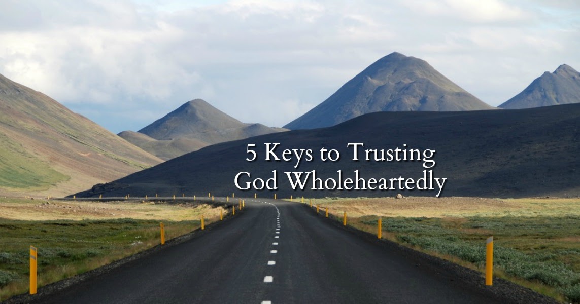 1 Minute Bible Love Notes 5 Keys To Trusting God Wholeheartedly