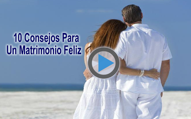 10 CONSEJOS PARA UN MATRIMONIO FELIZ / VIDEO DE AYUDA ~ Tarjetas y Videos