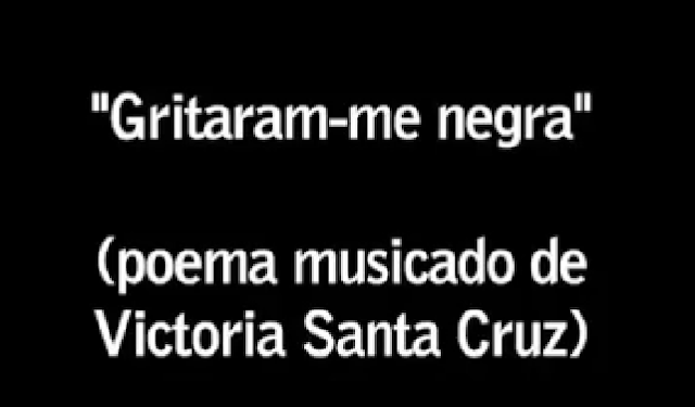 SARAU PARA TODOS: "GRITARAM-ME NEGRA" - VICTORIA SANTA CRUZ - POEMA ...