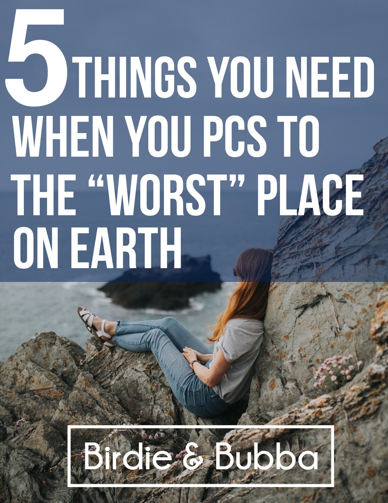 5 Things You Need When You PCS To The Worst Place On Earth Birdie 5-things-you-need-when-you-pcs-to-the-worst-place-on-earth-birdie