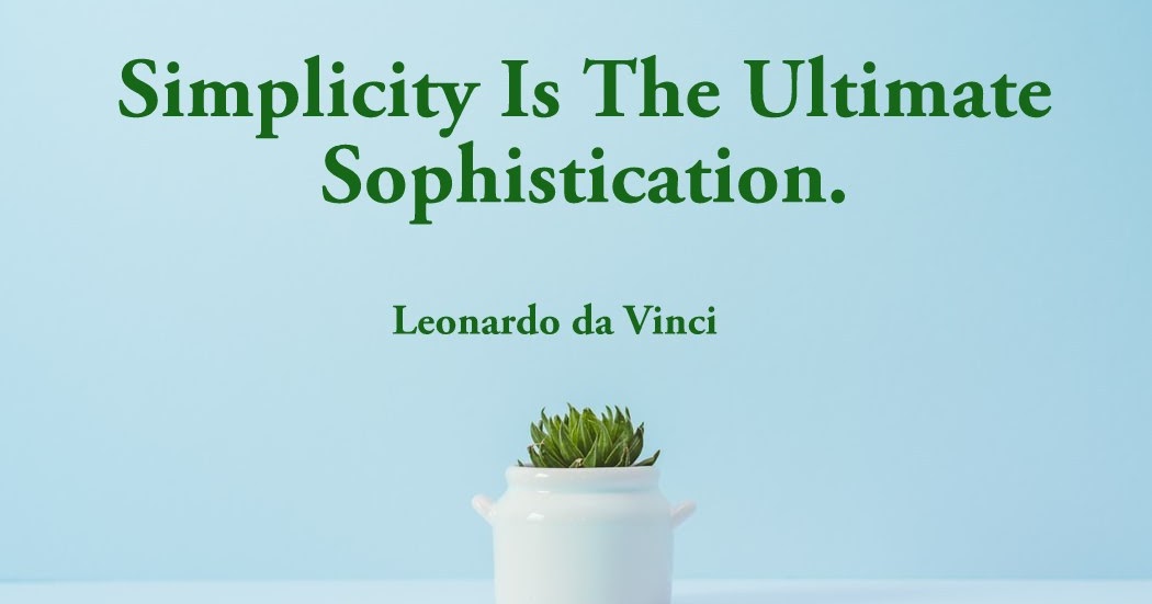90+ Simplicity Quotes - QUOTEISH