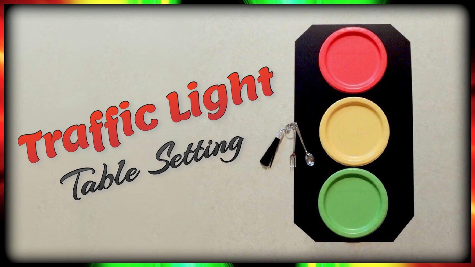 Craftie Kaleidoscope : Traffic Light Table Setting