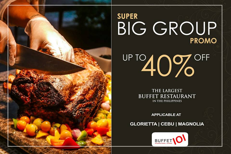 Manila Shopper: Buffet 101 Big Group Promo