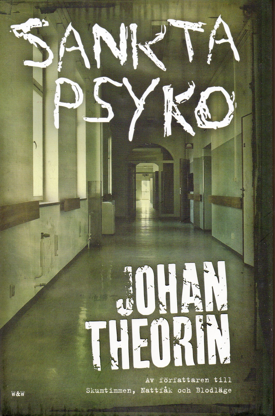 Mysterierna...: "Sankta Psyko" av Johan Theorin