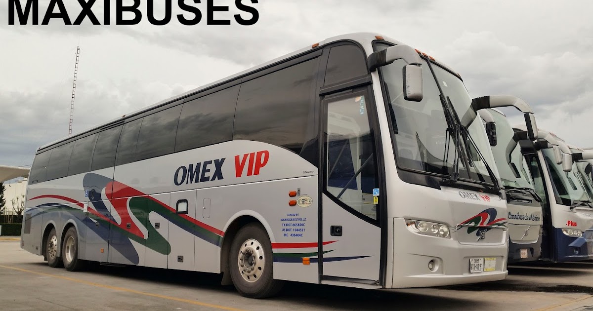 MAXIBUSES: OMNIBUS MEXICANOS - OMEX VIP